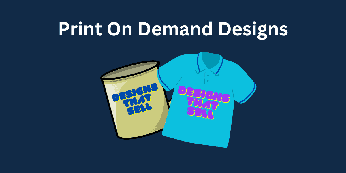 How to Make Print-on-Demand Designs In 3 Easy Steps Without Design ...